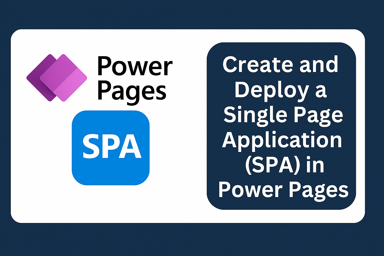Create and Deploy a Single Page Application (SPA) in Power Pages ...